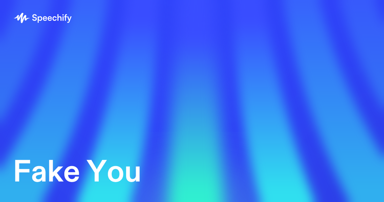 Fake You Text to Speech | Speechify